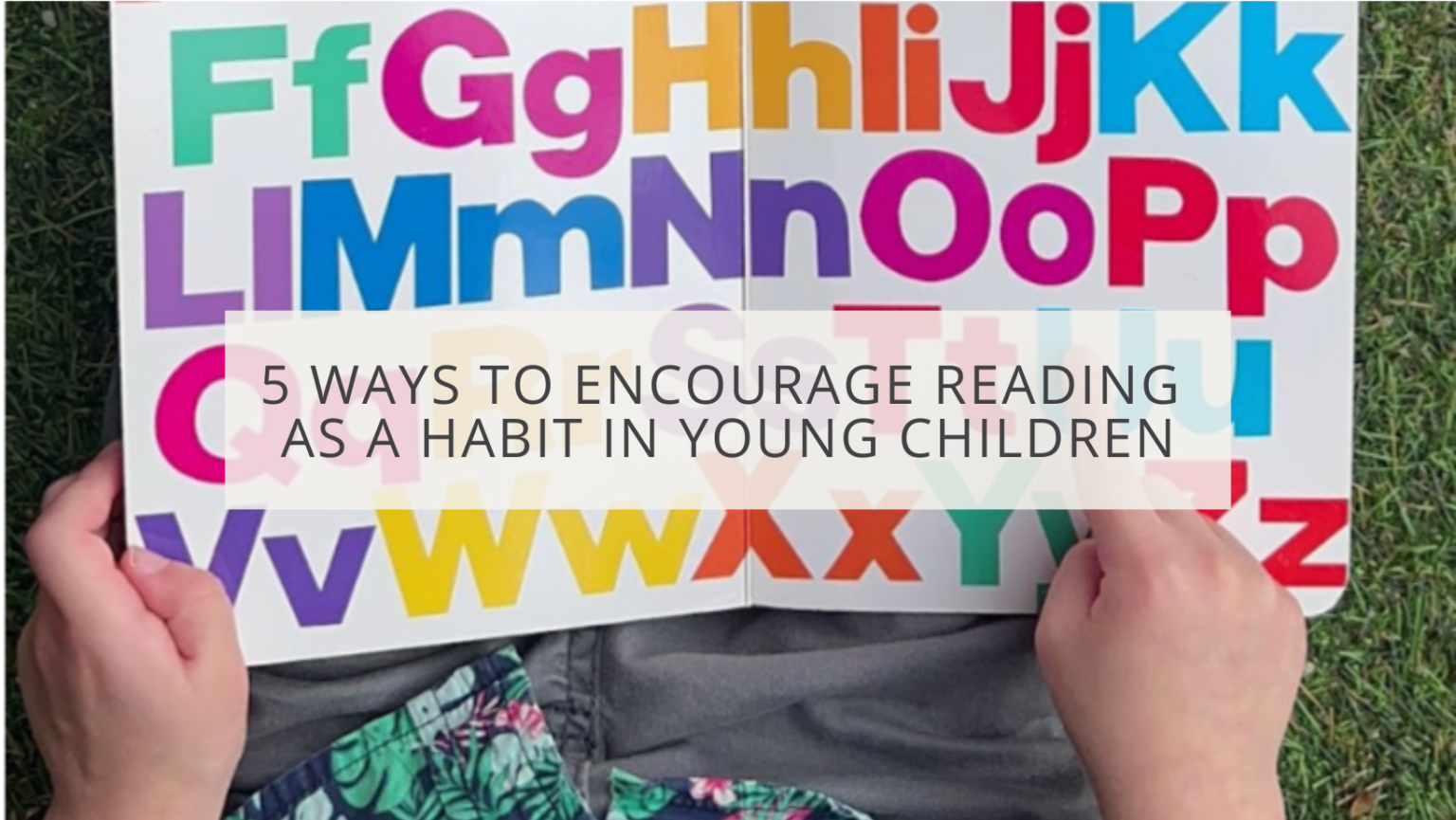 5 Ways to Encourage Reading as a Habit in Young Children - Playful ...